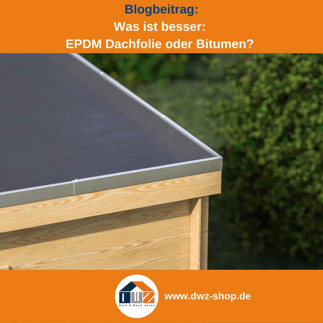 Was ist besser: EPDM Dachfolie oder Bitumen? | DWZ Shop Blog